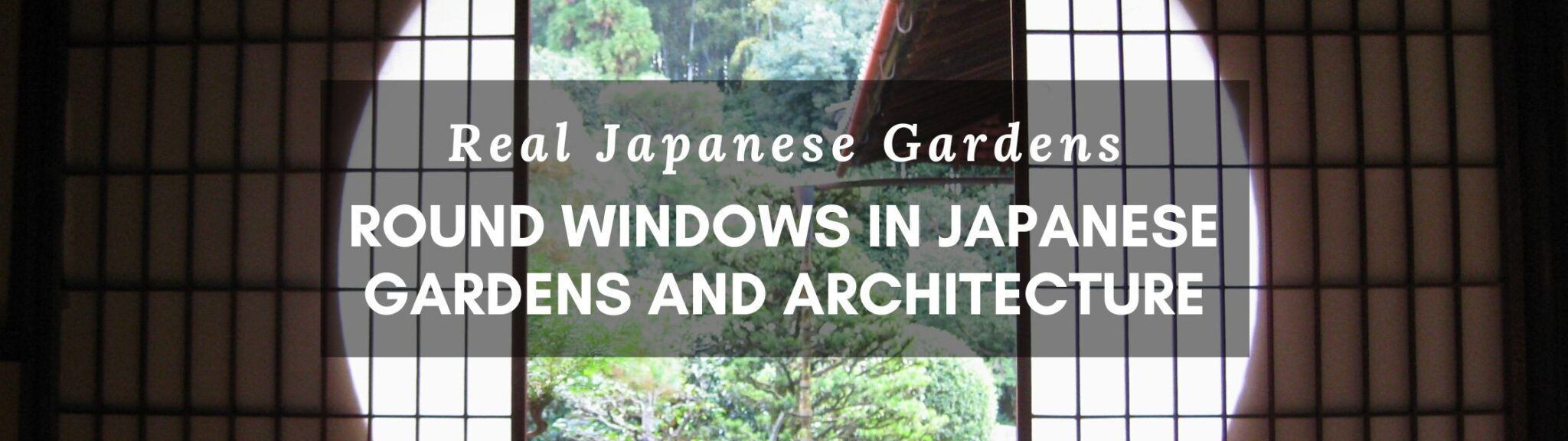 Round Windows in Japanese Gardens and Architecture: The Yoshino Window ...